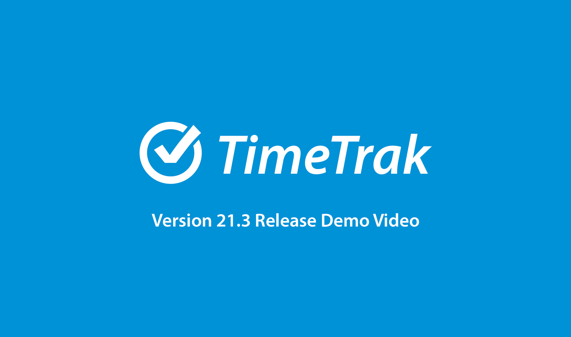 Video: What's new in TimeTrak 21.3 > Job & Project Management Solution ...